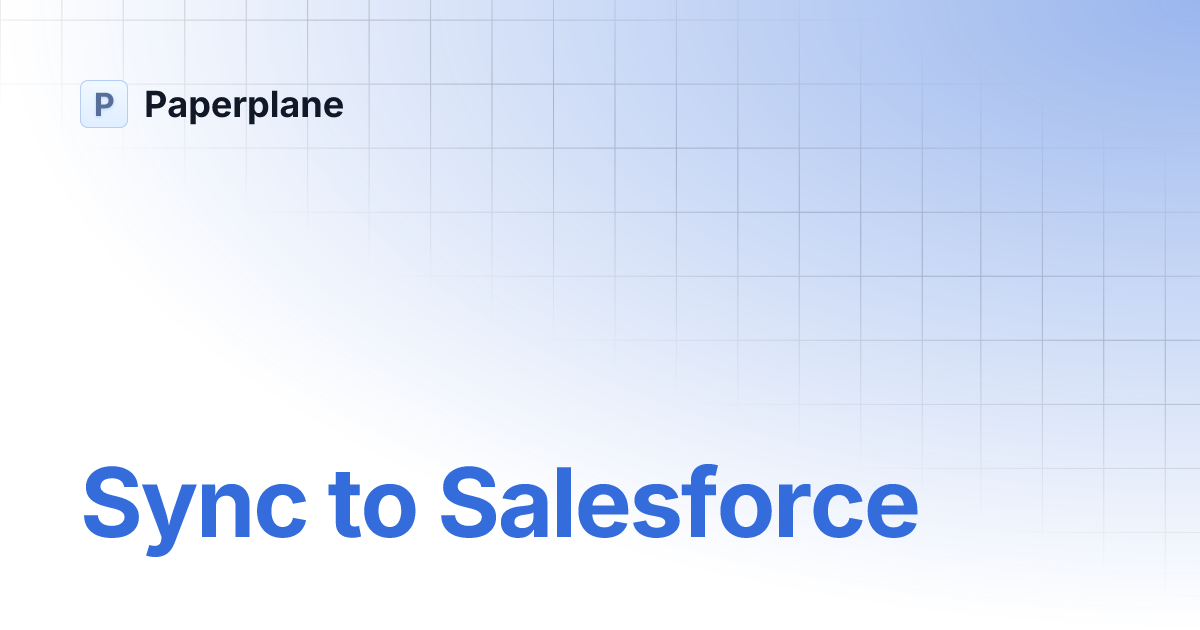Sync to Salesforce | Paperplane